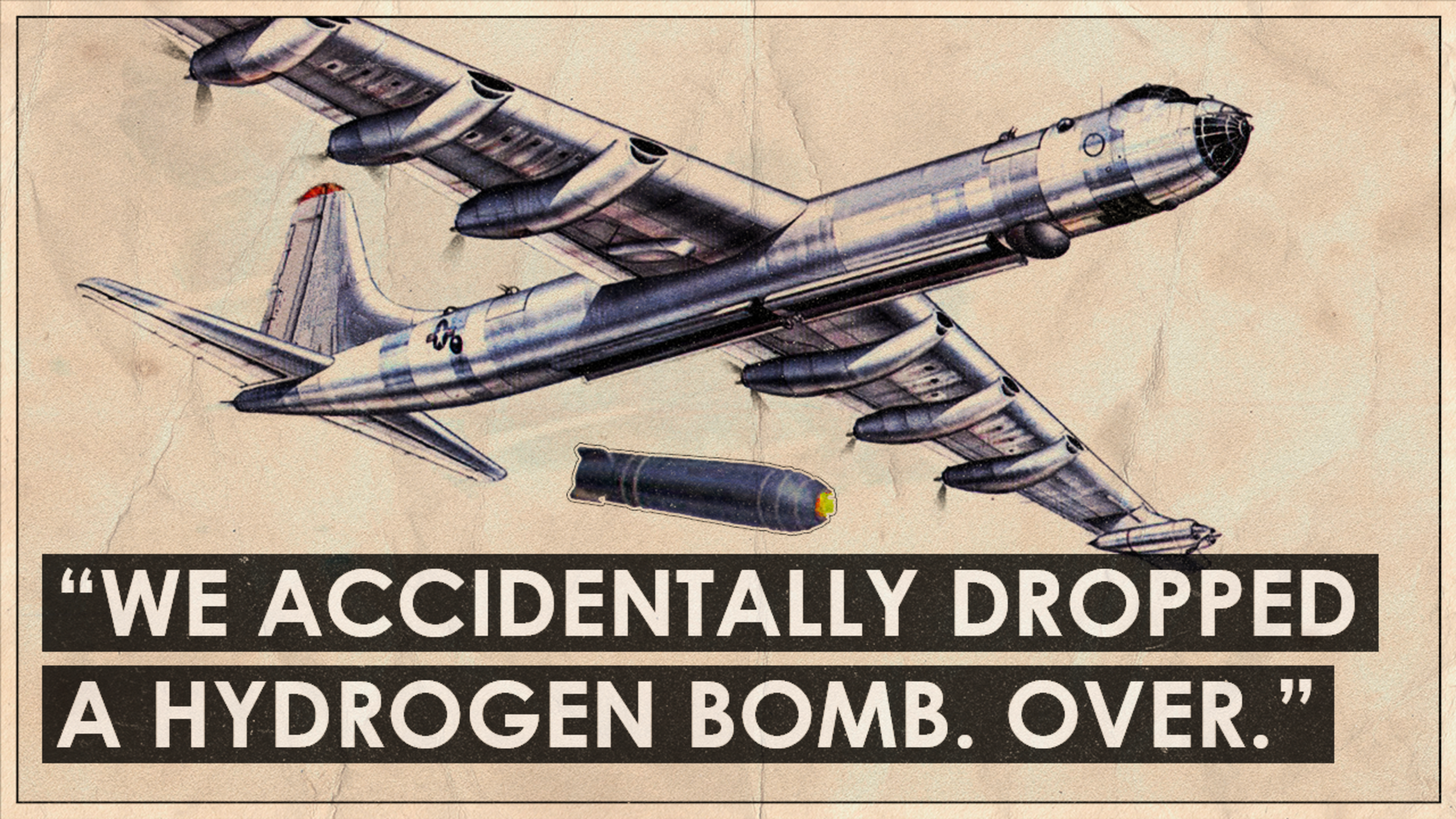 When B-36 ACCIDENTALLY DROPPED a 15-megaton Hydrogen Bomb near ...
