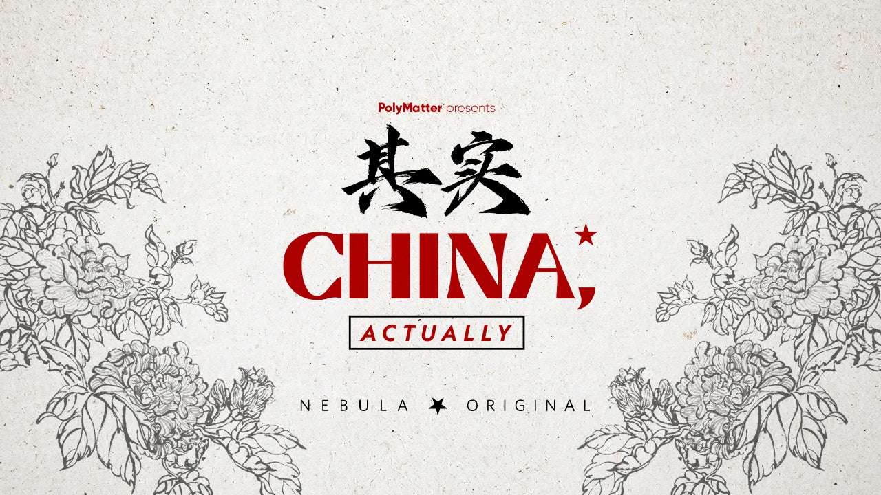 PolyMatter — China, Actually | Nebula